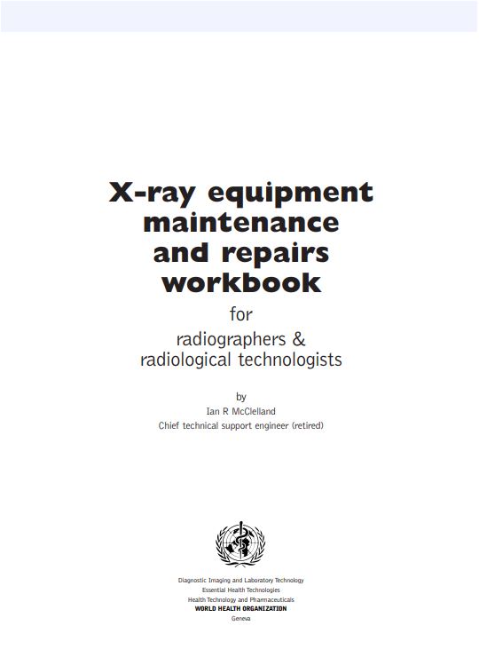 The technical series : X-ray equip. maintenance & repairs… | Unicat